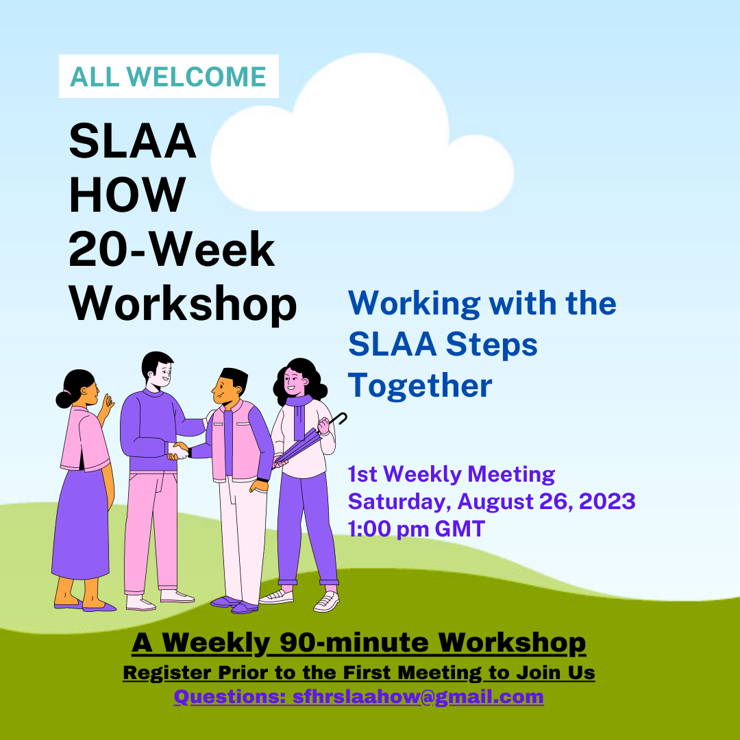 SLAA HOW 20-Week Workshop - Sex and Love Addicts Anonymous (S.L.A.A.)